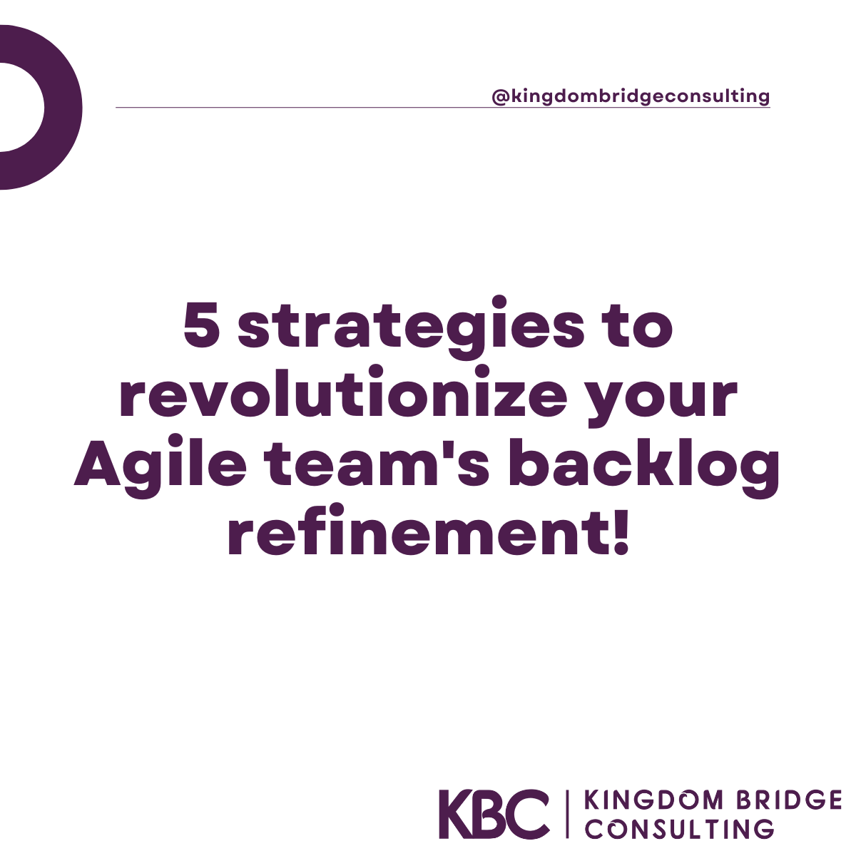 Agile development, backlog refinement isn’t a task—it's the cornerstone ...